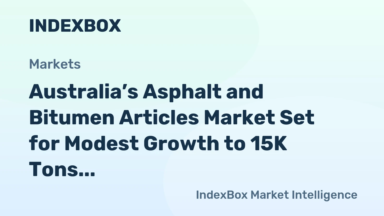Australia’s Asphalt and Bitumen Articles Market Set for Modest Growth to 15K Tons and $18M by 2035