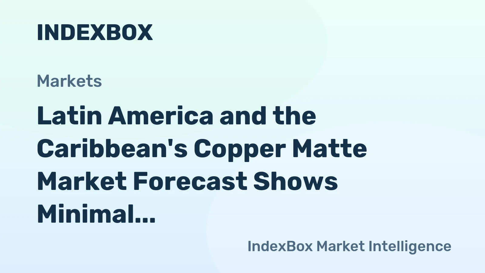Latin America and the Caribbean's Copper Matte Market Forecast Shows Minimal Growth with +0.1% Volume CAGR Through 2035