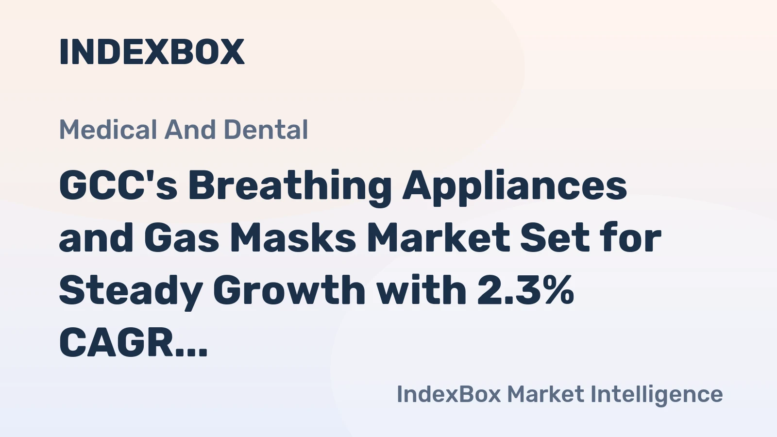 GCC's Breathing Appliances and Gas Masks Market Set for Steady Growth with 2.3% CAGR in Value