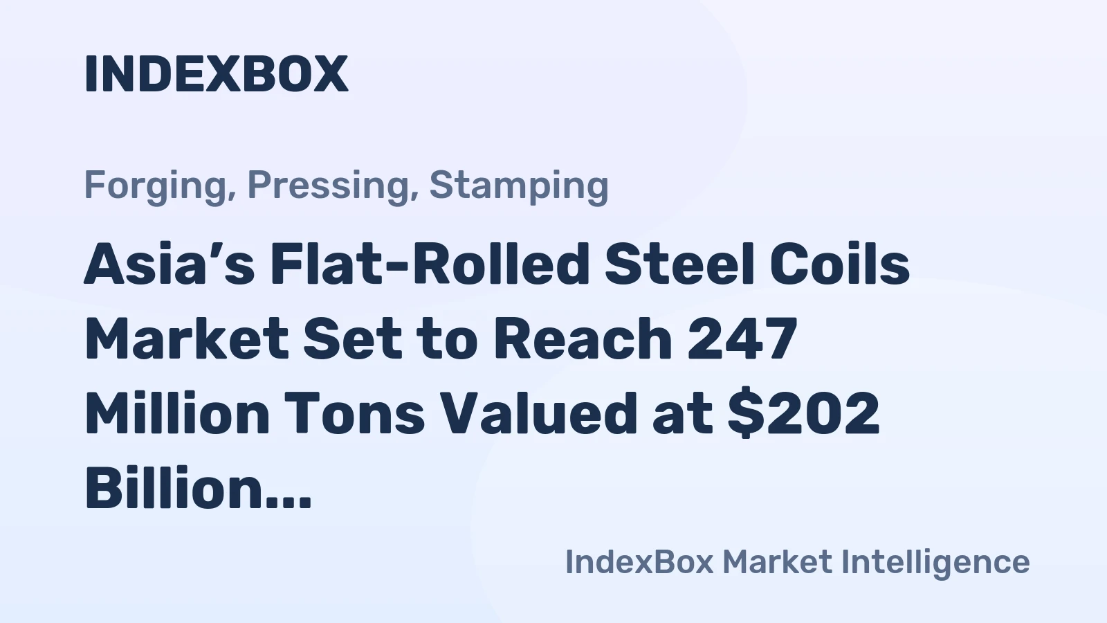 Asia’s Flat-Rolled Steel Coils Market Set to Reach 247 Million Tons Valued at $202 Billion by 2035