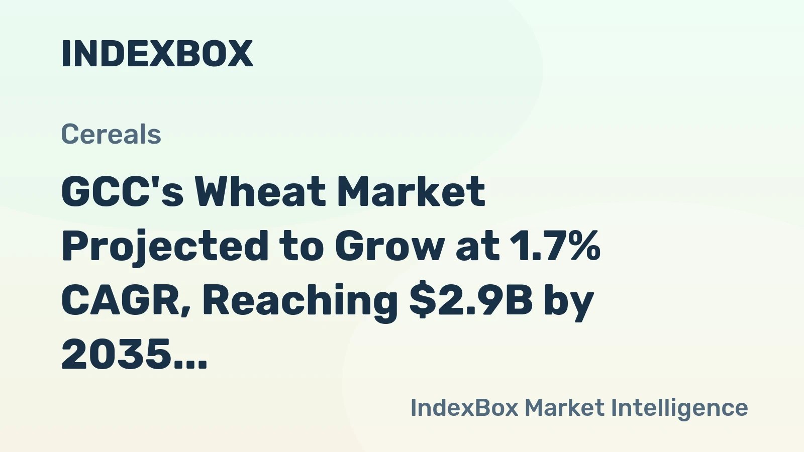 GCC's Wheat Market Projected to Grow at 1.7% CAGR, Reaching $2.9B by 2035