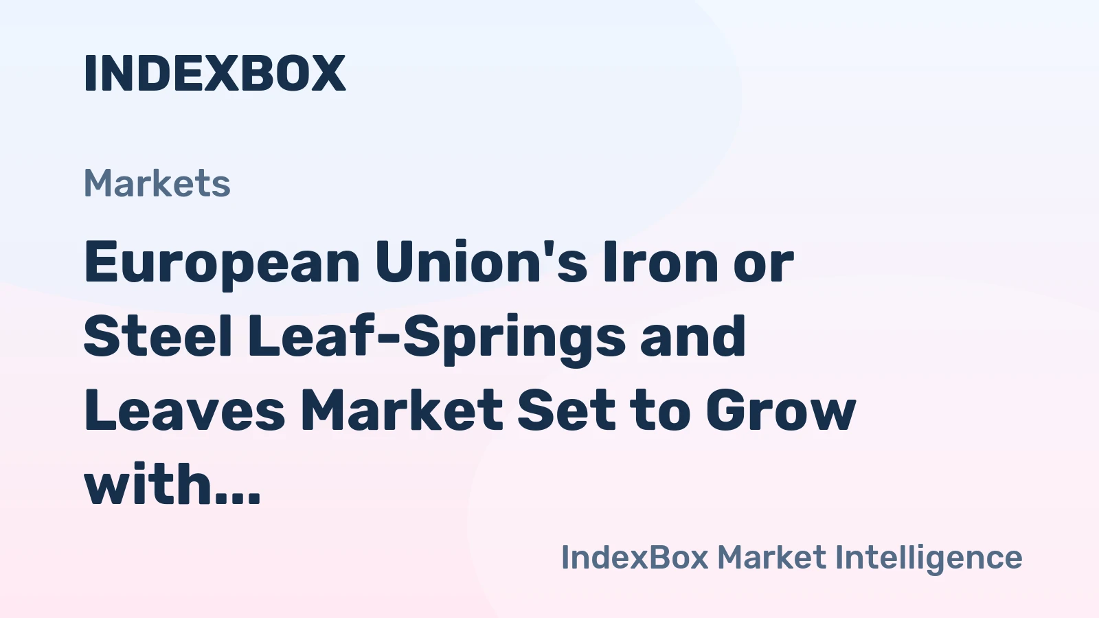 European Union's Iron or Steel Leaf-Springs and Leaves Market Set to Grow with Market Volume Reaching 334K Tons and Market Value to Reach $1.5B by 2035