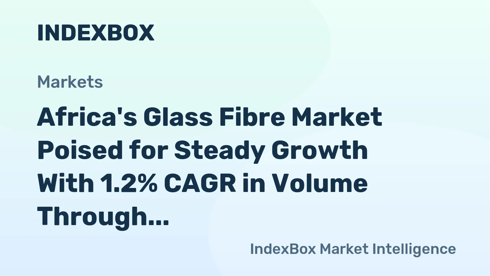 Africa's Glass Fibre Market Poised for Steady Growth With 1.2% CAGR in Volume Through 2035