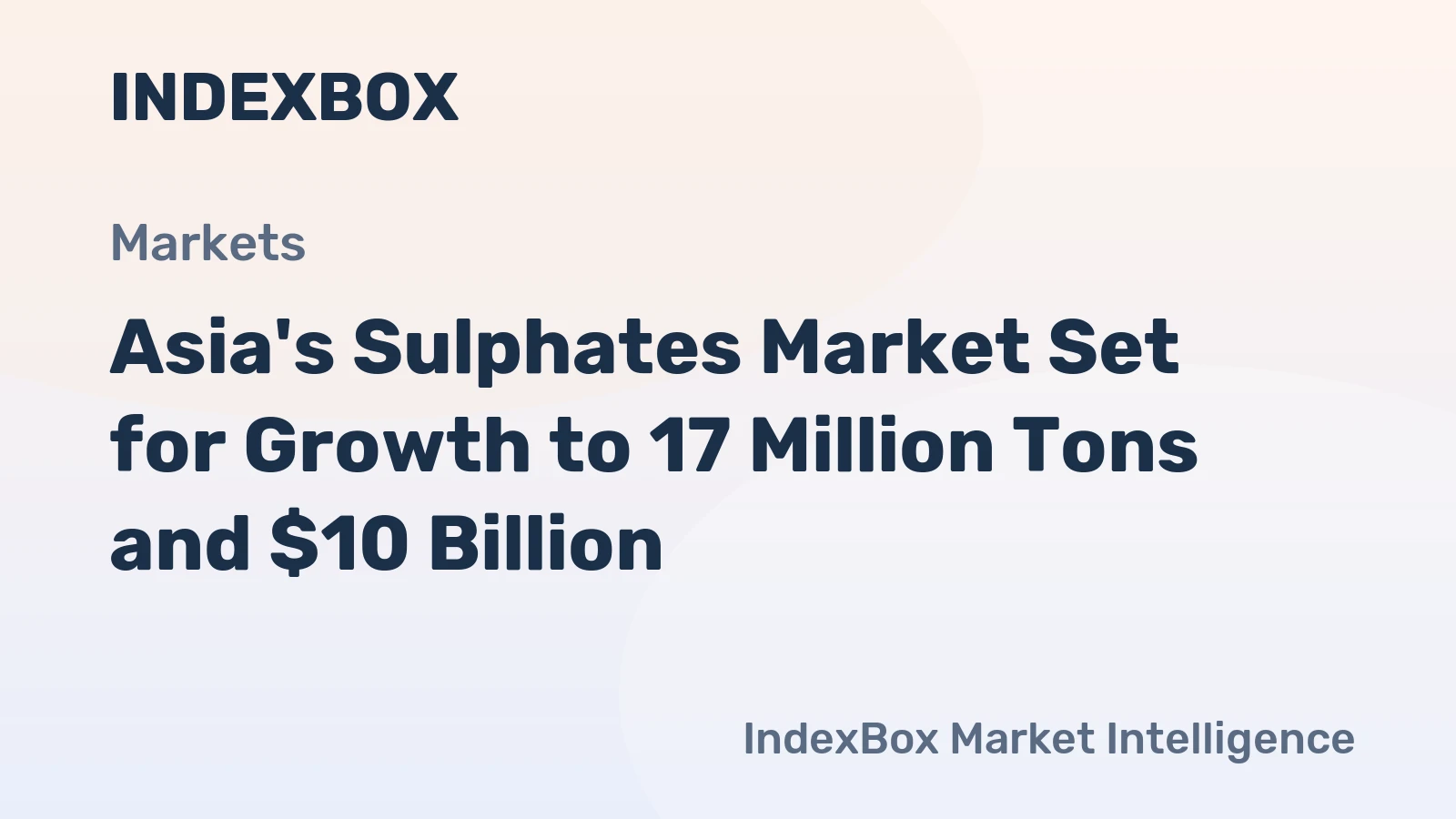 Asia's Sulphates Market Set for Growth to 17 Million Tons and $10 Billion
