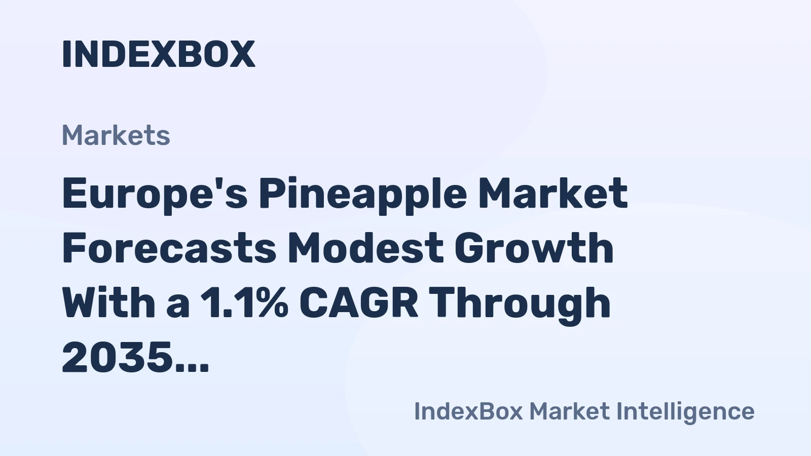 Europe's Pineapple Market Forecasts Modest Growth With a 1.1% CAGR Through 2035
