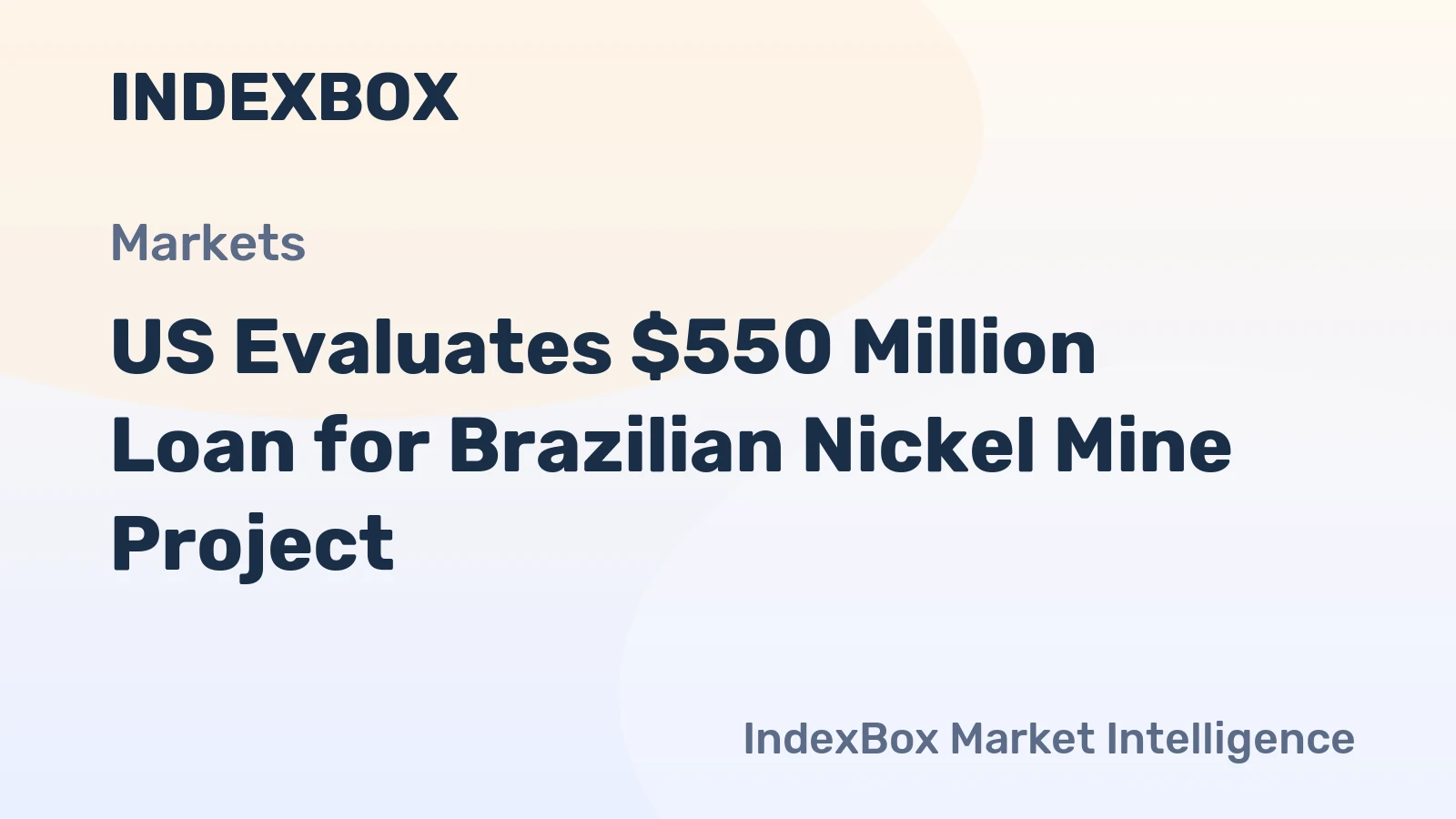 US Evaluates $550 Million Loan for Brazilian Nickel Mine Project
