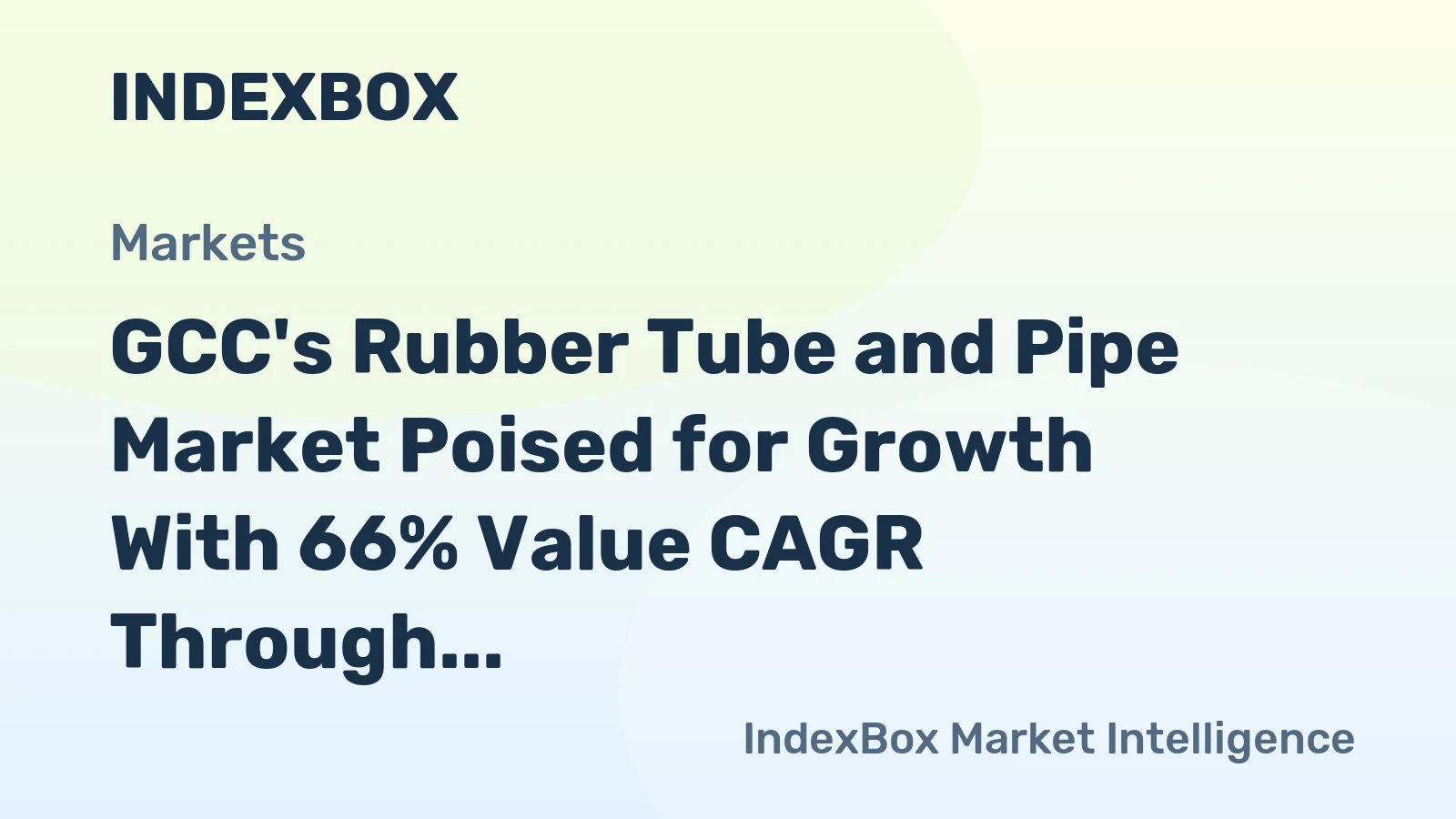 GCC's Rubber Tube and Pipe Market Poised for Growth With 66% Value CAGR Through 2035