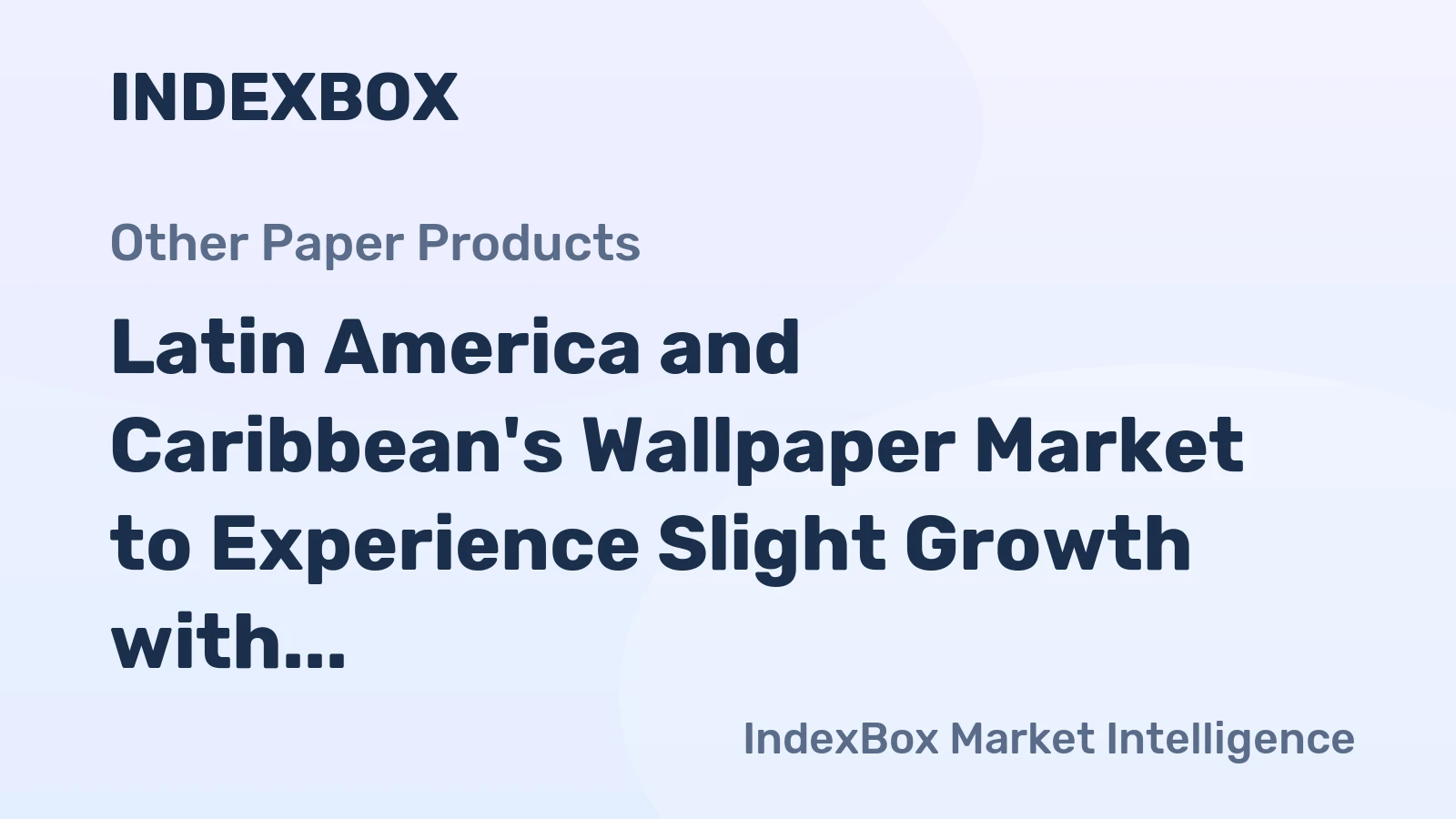 Latin America and Caribbean's Wallpaper Market to Experience Slight Growth with Anticipated CAGR of +0.4% from 2024 to 2035