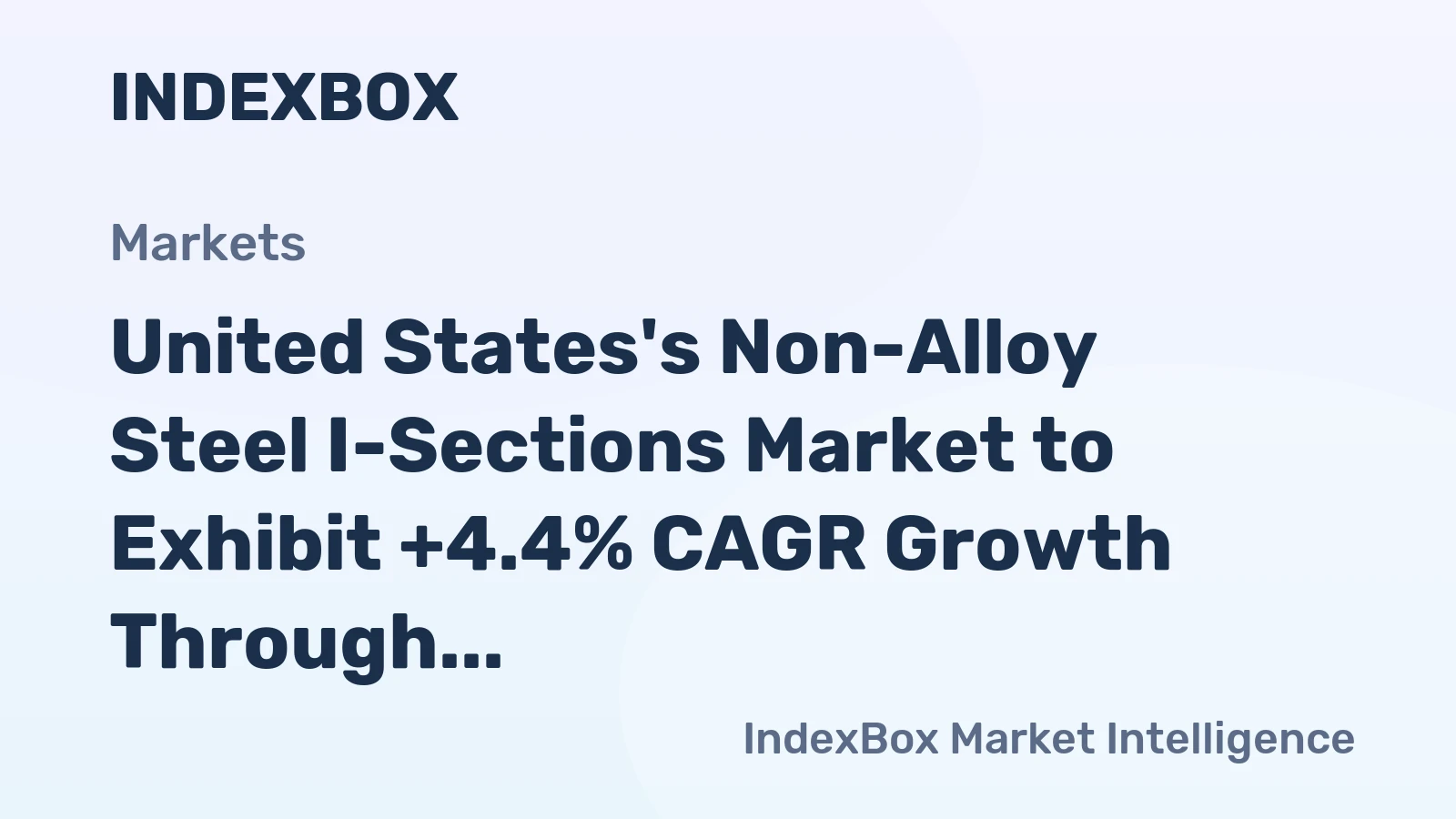 United States's Non-Alloy Steel I-Sections Market to Exhibit +4.4% CAGR Growth Through 2035