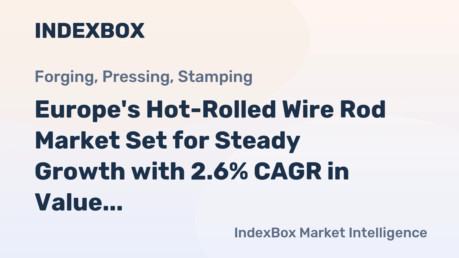Europe's Hot-Rolled Wire Rod Market Set for Steady Growth with 2.6% CAGR in Value Through 2035