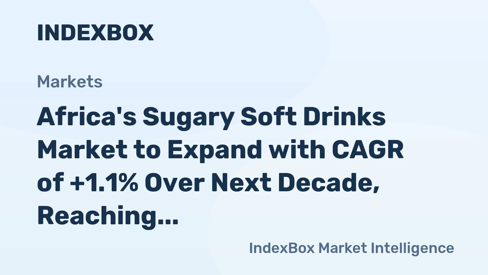 Africa's Sugary Soft Drinks Market to Expand with CAGR of +1.1% Over Next Decade, Reaching $81B by 2035
