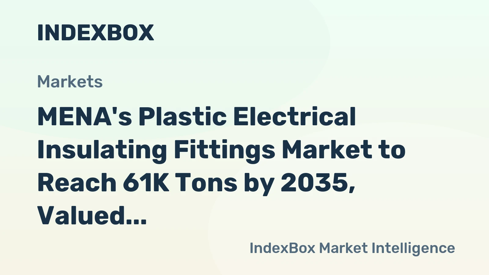 MENA's Plastic Electrical Insulating Fittings Market to Reach 61K Tons by 2035, Valued at $917M