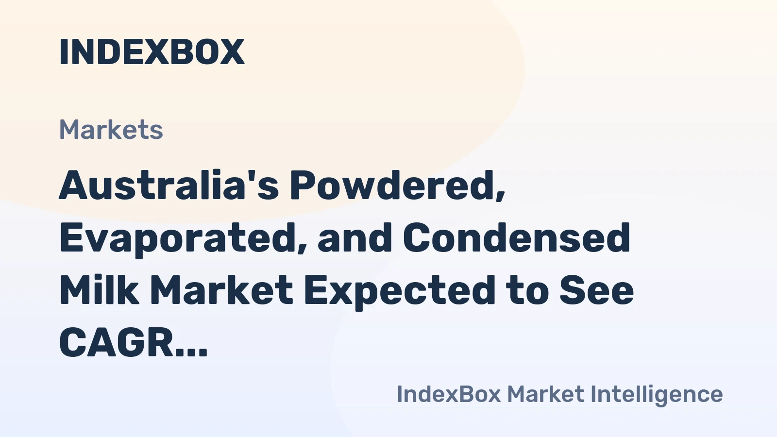 Australia's Powdered, Evaporated, and Condensed Milk Market Expected to See CAGR of +4.4% from 2024 to 2035