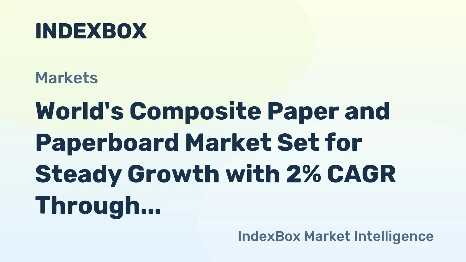 World's Composite Paper and Paperboard Market Set for Steady Growth with 2% CAGR Through 2035