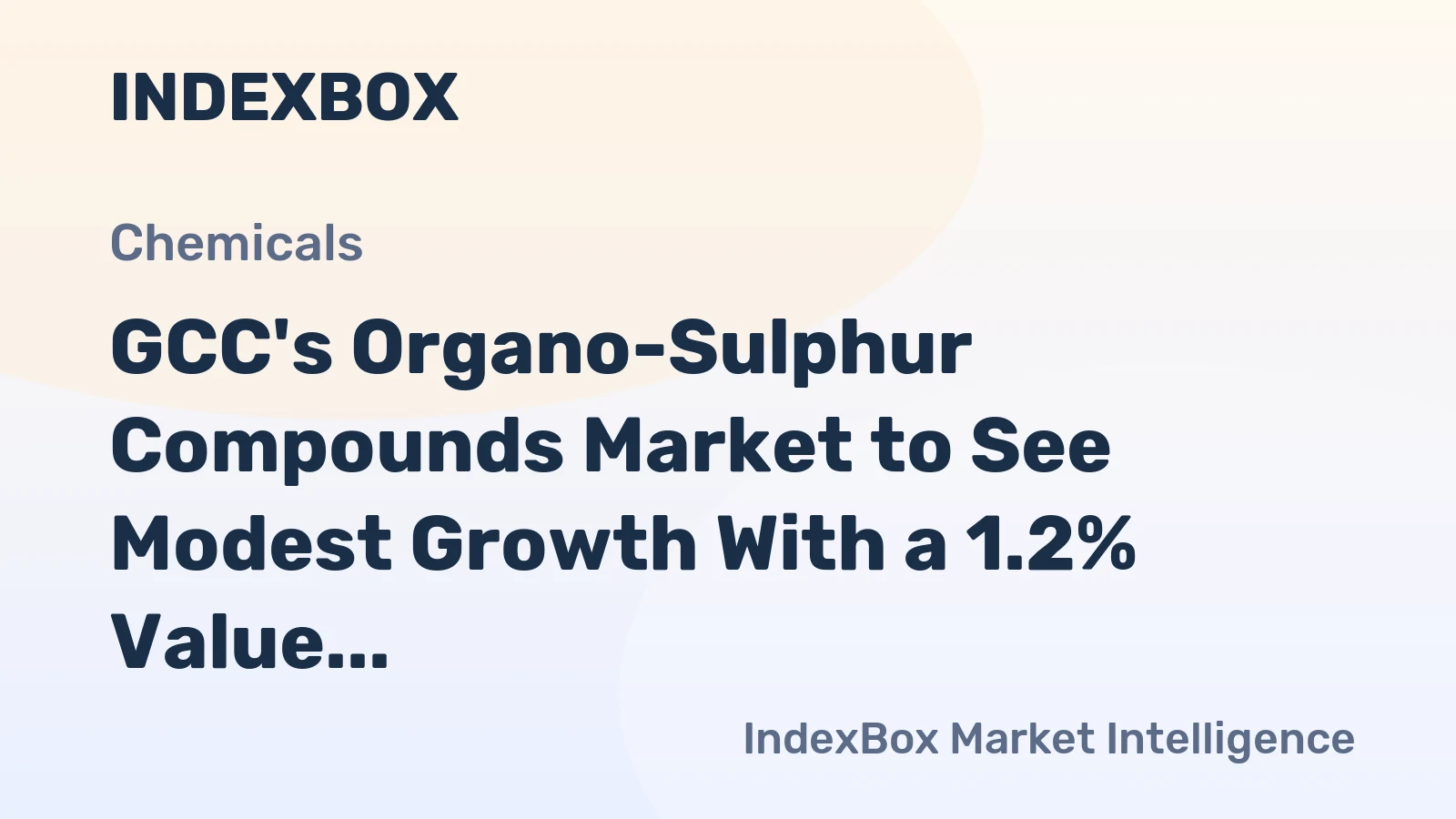 GCC's Organo-Sulphur Compounds Market to See Modest Growth With a 1.2% Value CAGR Through 2035