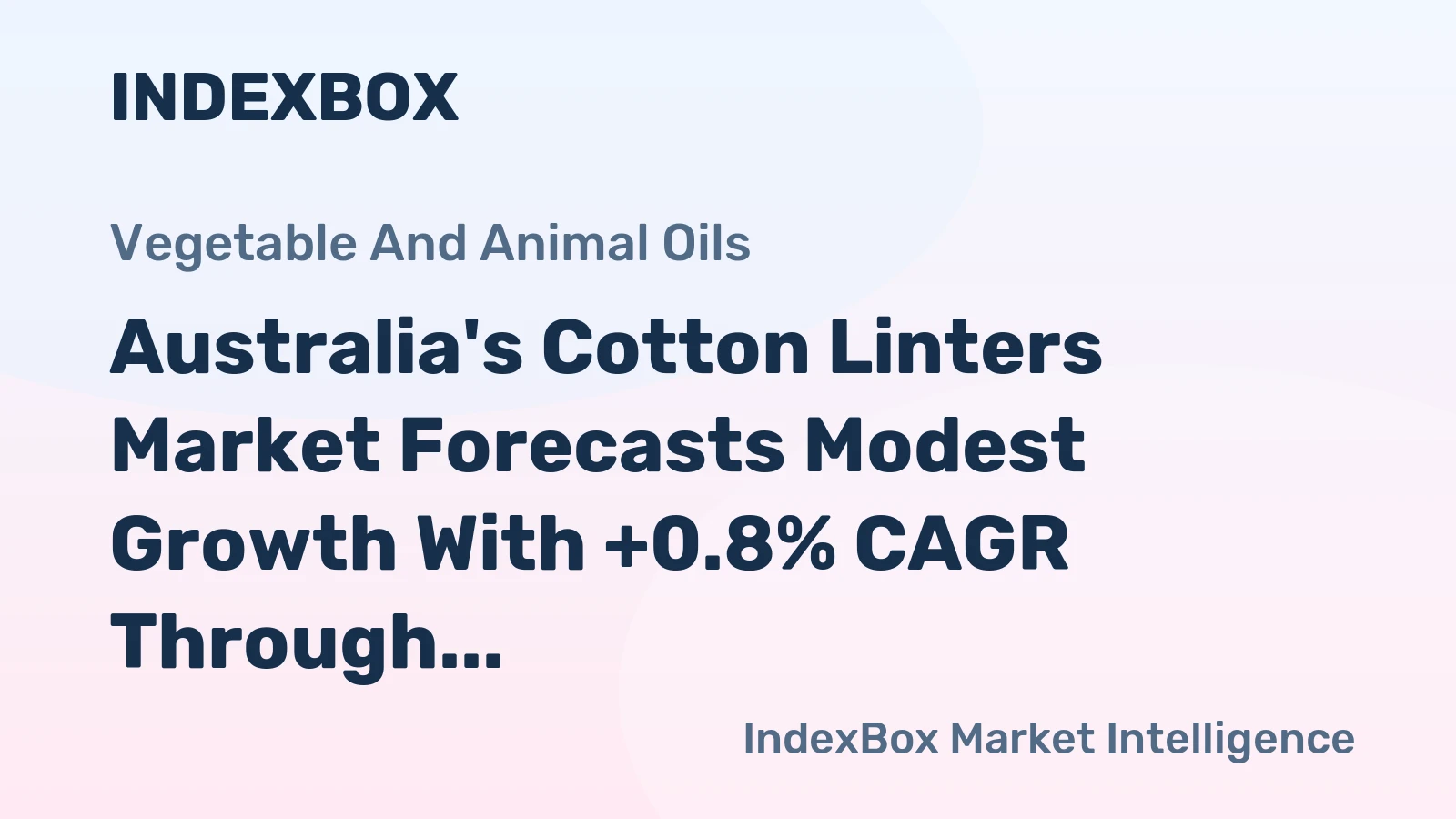 Australia's Cotton Linters Market Forecasts Modest Growth With +0.8% CAGR Through 2035