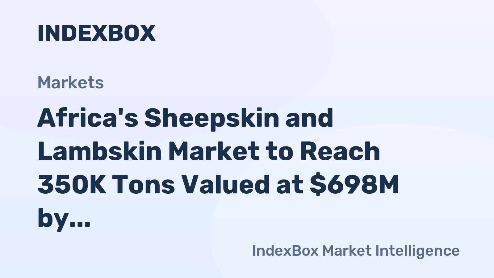 Africa's Sheepskin and Lambskin Market to Reach 350K Tons Valued at $698M by 2035