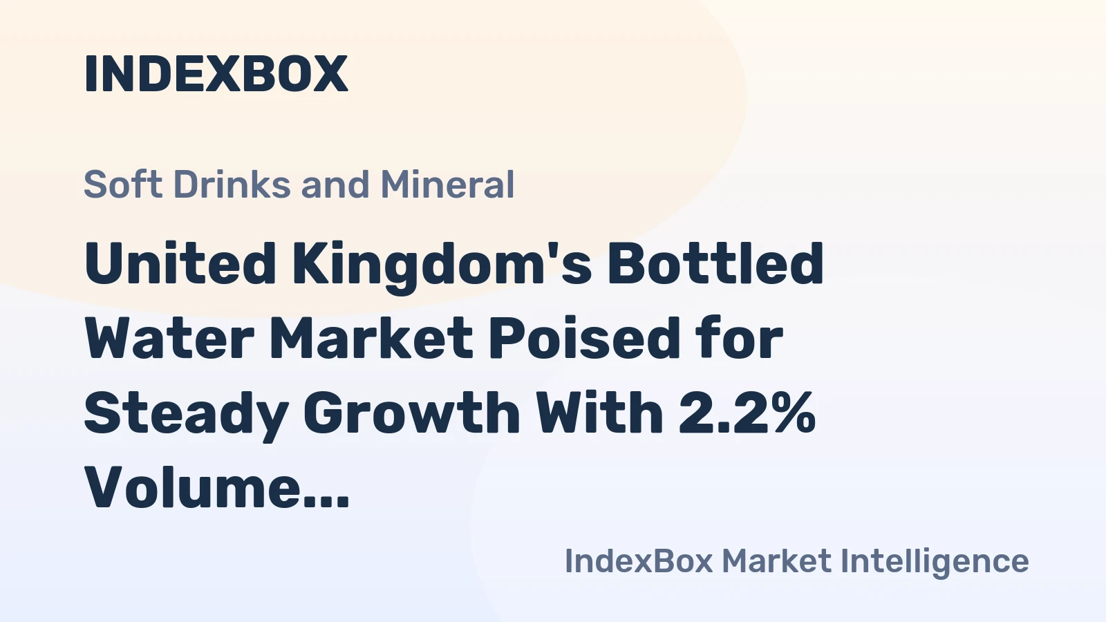 United Kingdom's Bottled Water Market Poised for Steady Growth With 2.2% Volume CAGR Through 2035