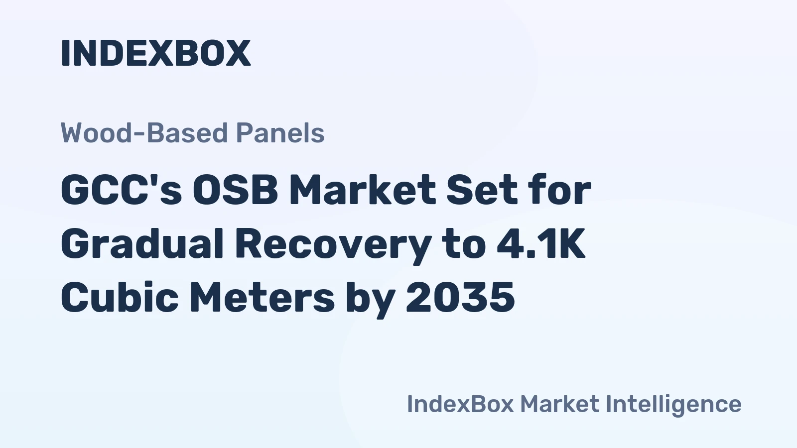 GCC's OSB Market Set for Gradual Recovery to 4.1K Cubic Meters by 2035