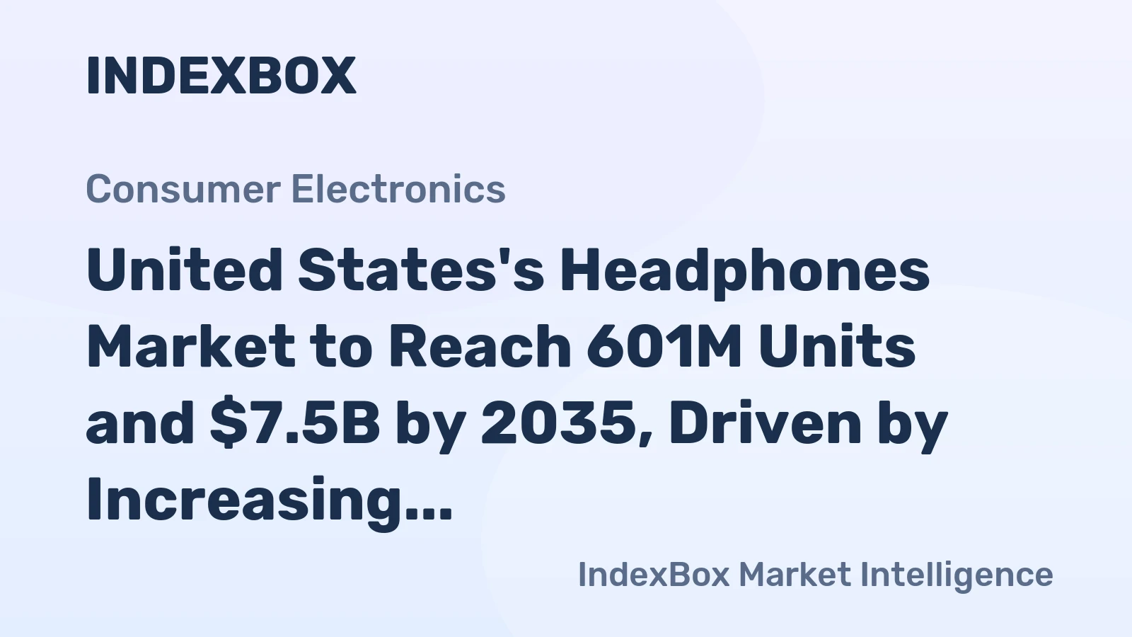 United States's Headphones Market to Reach 601M Units and $7.5B by 2035, Driven by Increasing Demand