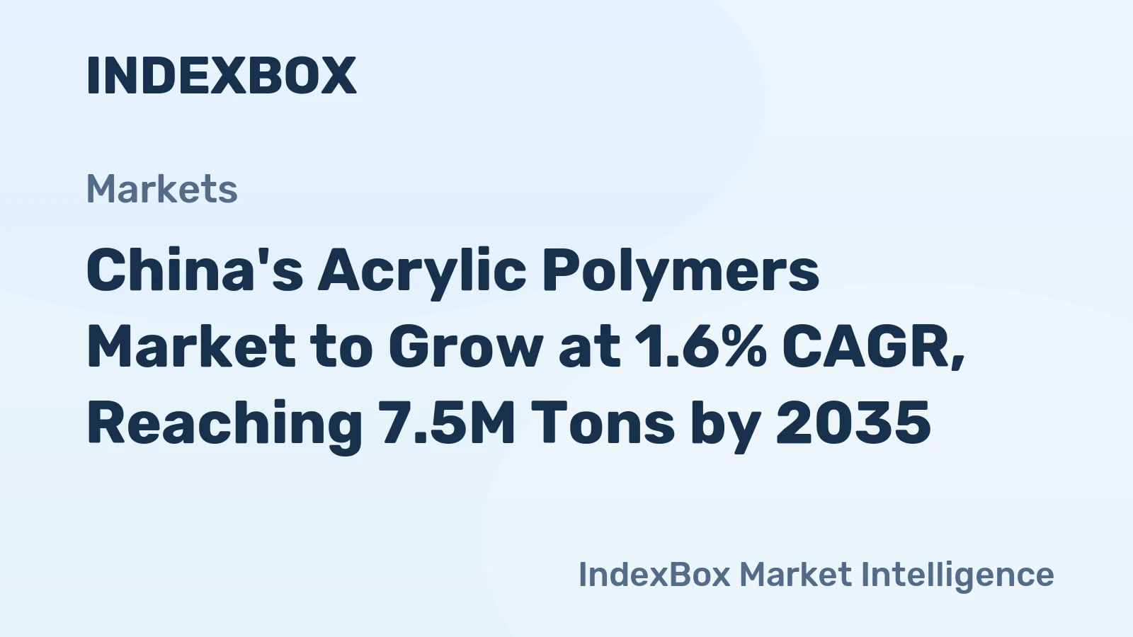 China's Acrylic Polymers Market to Grow at 1.6% CAGR, Reaching 7.5M Tons by 2035