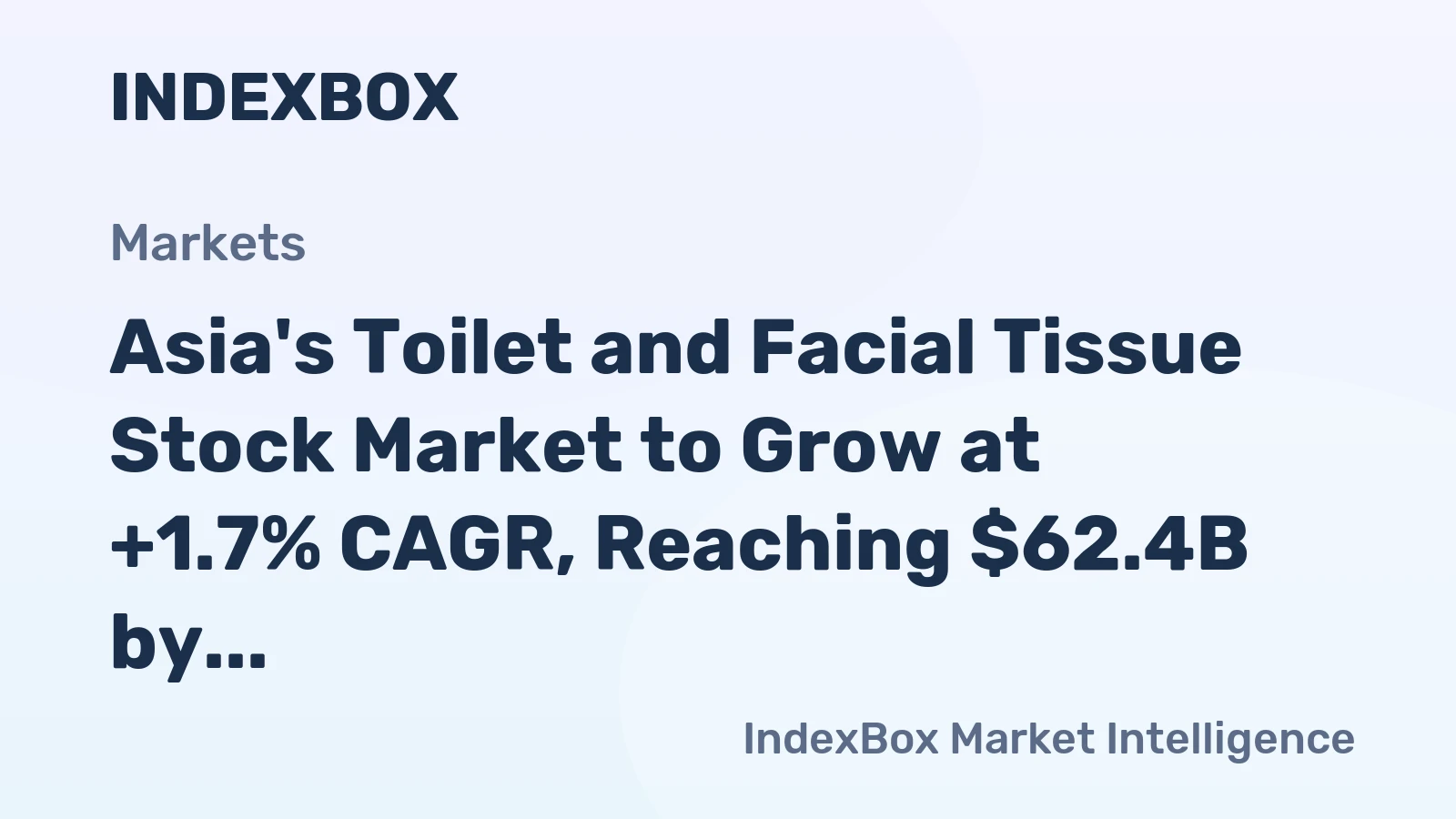 Asia's Toilet and Facial Tissue Stock Market to Grow at +1.7% CAGR, Reaching $62.4B by 2035