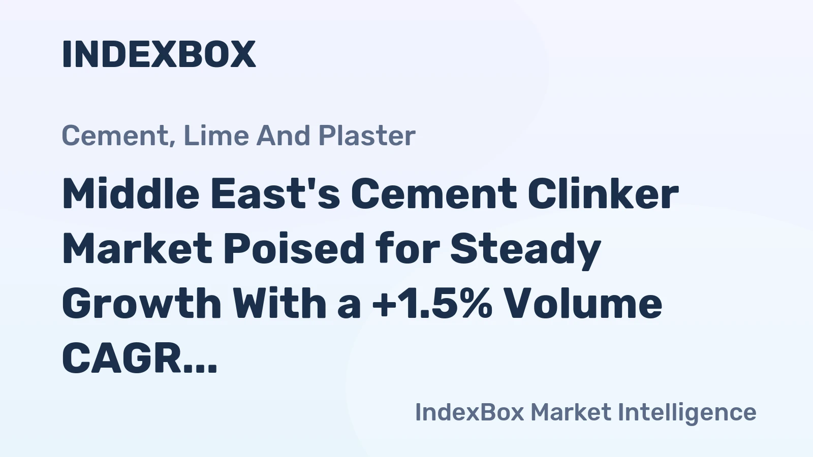 Middle East's Cement Clinker Market Poised for Steady Growth With a +1.5% Volume CAGR Through 2035