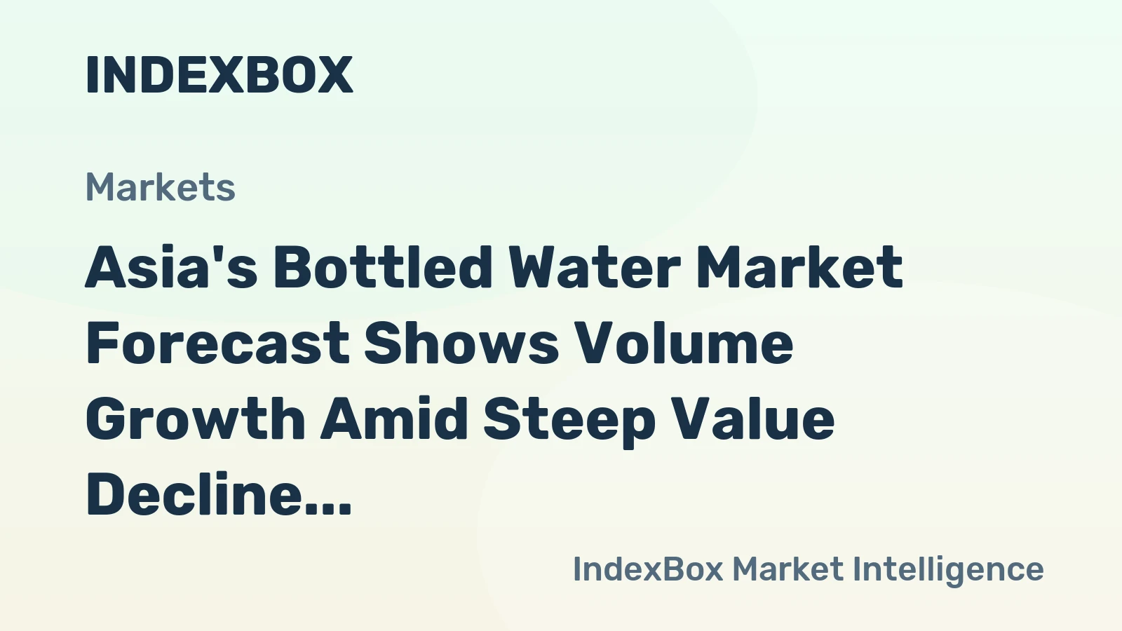 Asia's Bottled Water Market Forecast Shows Volume Growth Amid Steep Value Decline