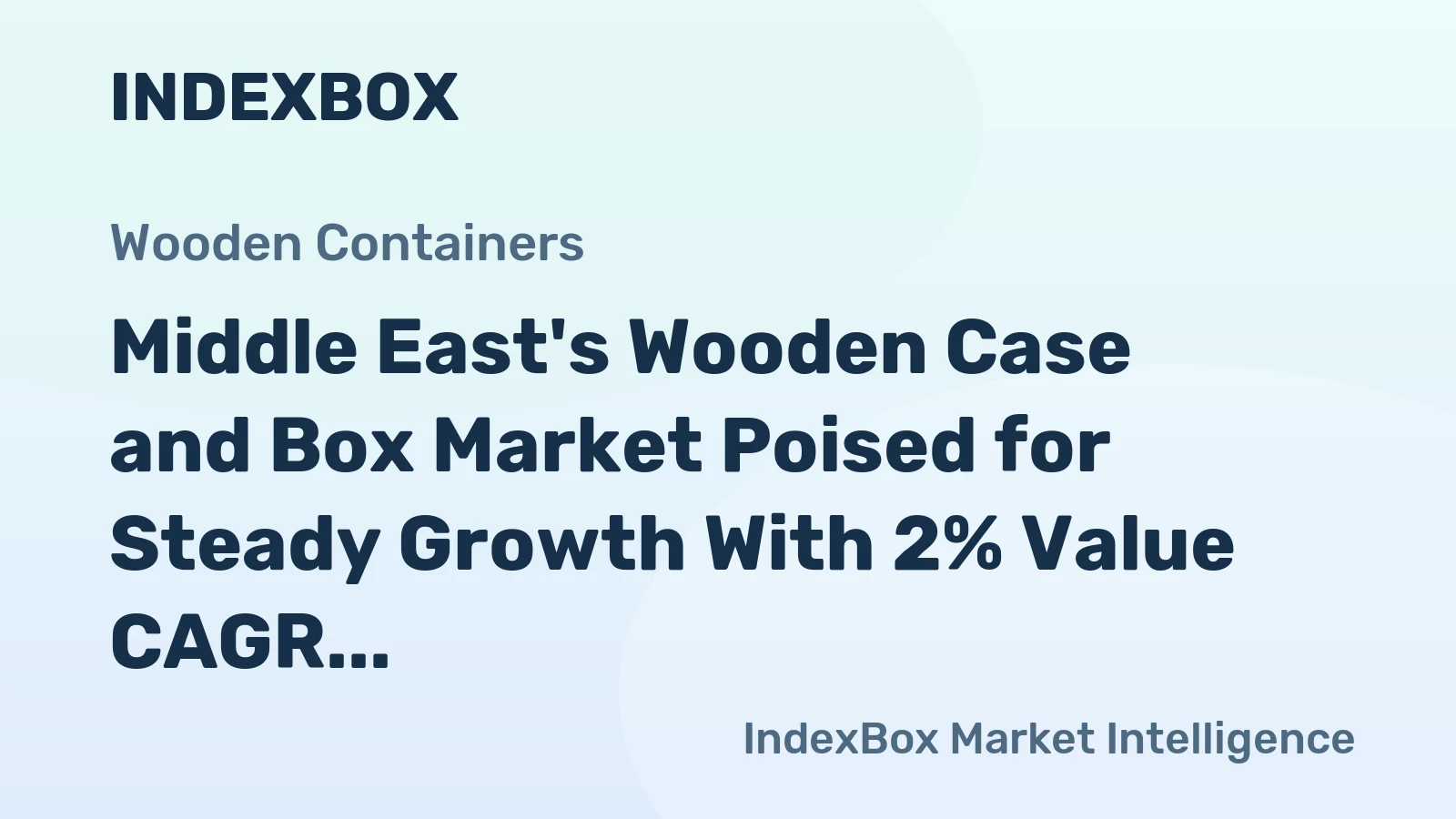 Middle East's Wooden Case and Box Market Poised for Steady Growth With 2% Value CAGR Through 2035