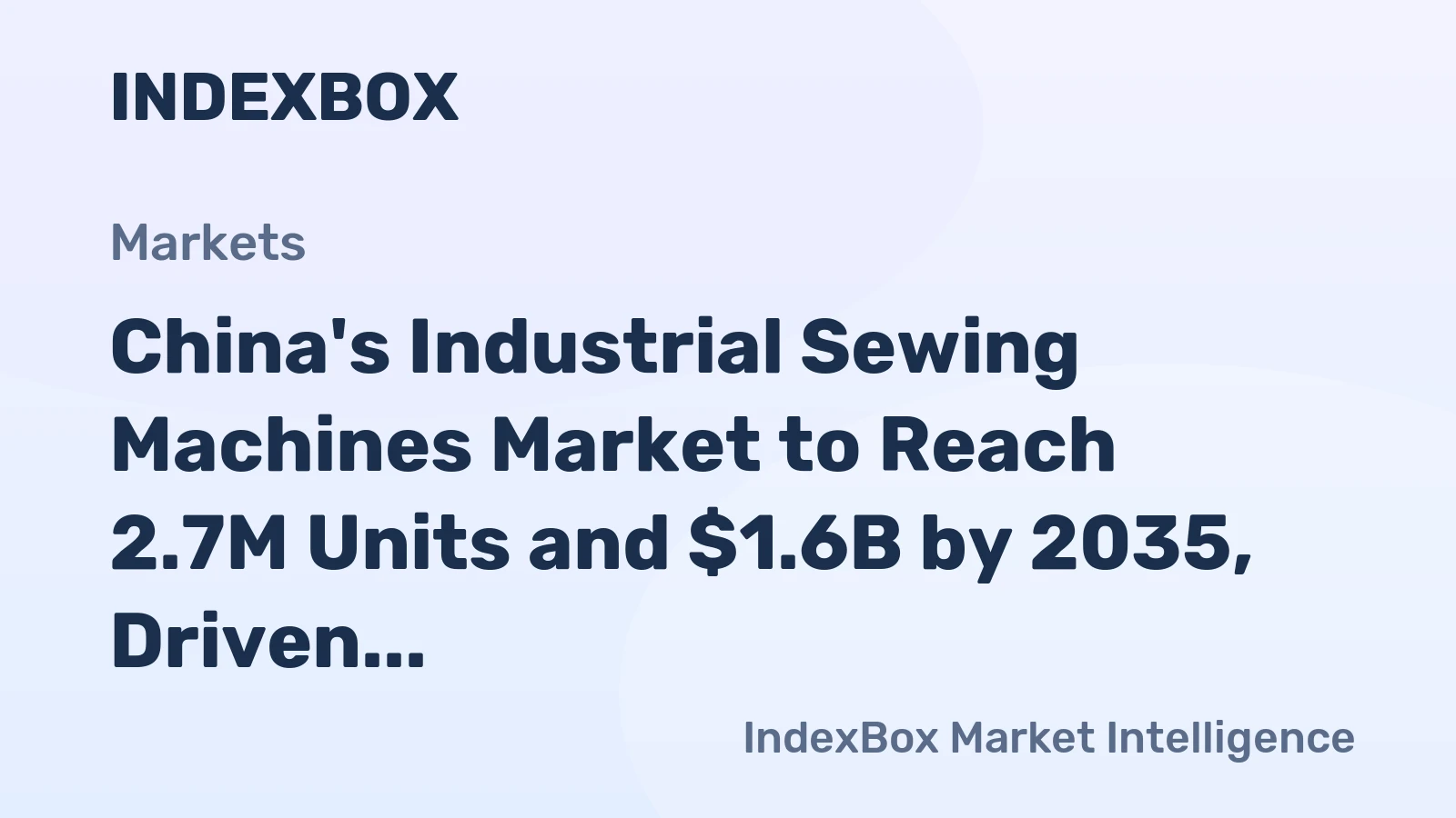China's Industrial Sewing Machines Market to Reach 2.7M Units and $1.6B by 2035, Driven by Increasing Demand