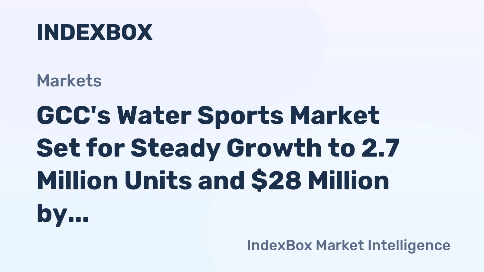 GCC's Water Sports Market Set for Steady Growth to 2.7 Million Units and $28 Million by 2035