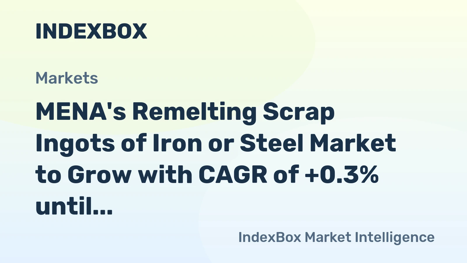 MENA's Remelting Scrap Ingots of Iron or Steel Market to Grow with CAGR of +0.3% until 2035