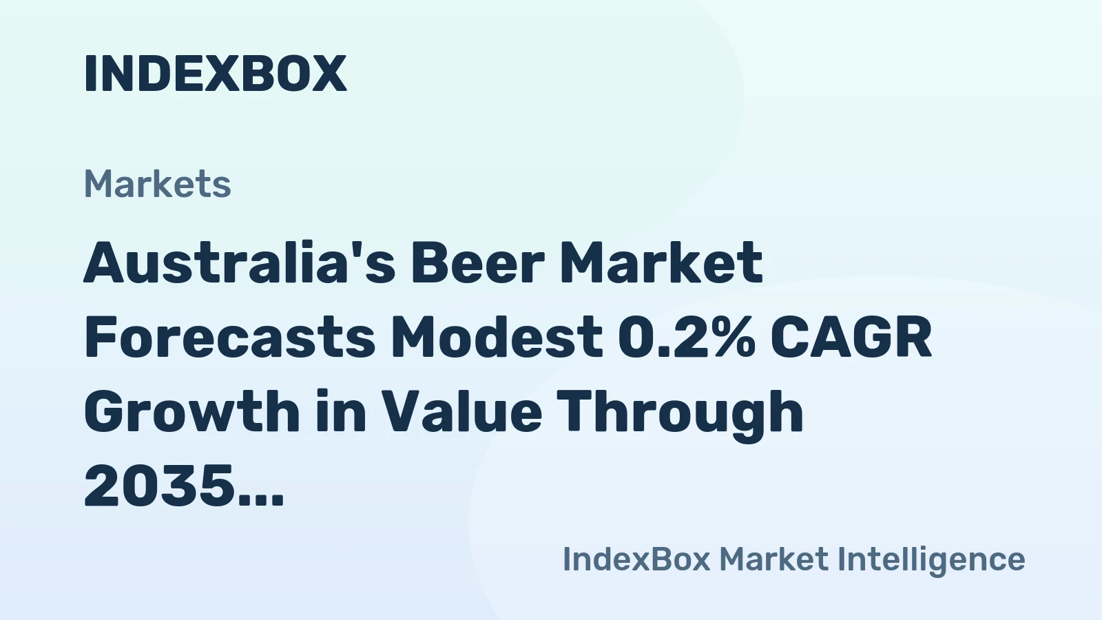 Australia's Beer Market Forecasts Modest 0.2% CAGR Growth in Value Through 2035
