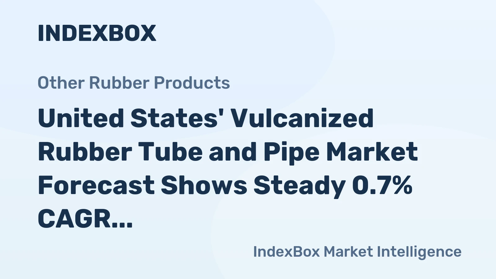 United States' Vulcanized Rubber Tube and Pipe Market Forecast Shows Steady 0.7% CAGR Growth Through 2035