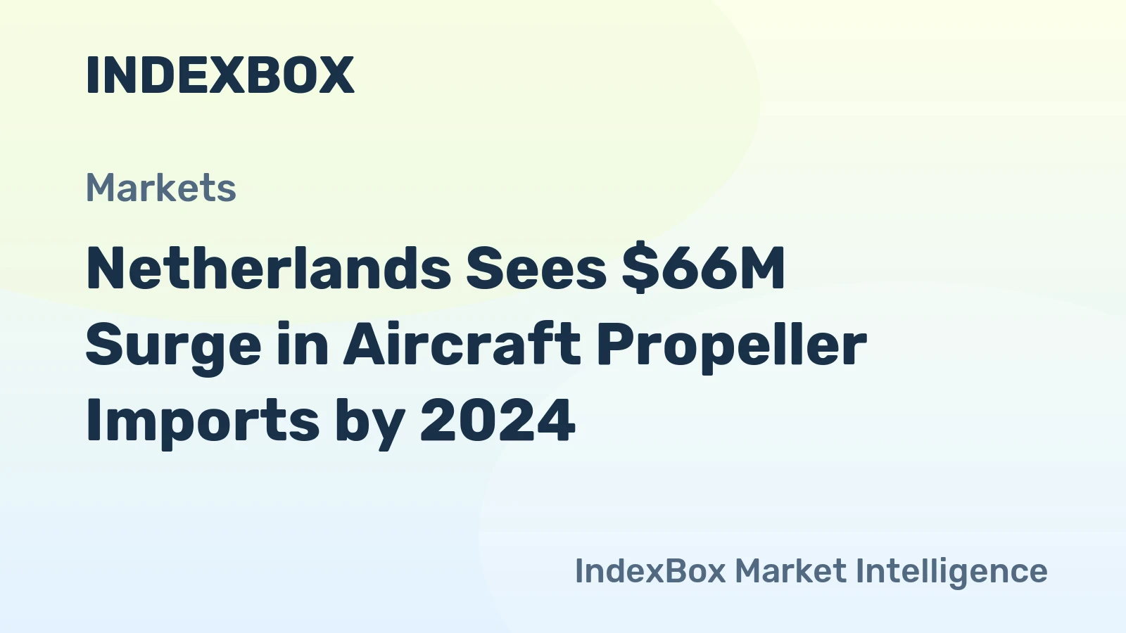 Netherlands Sees $66M Surge in Aircraft Propeller Imports by 2024