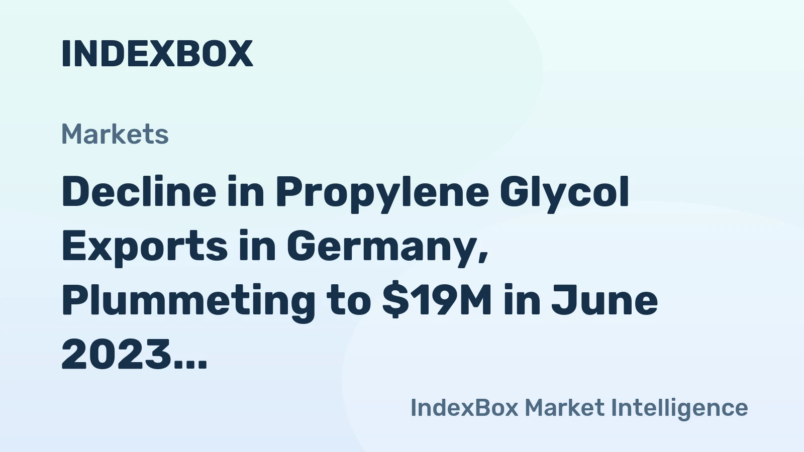 Decline in Propylene Glycol Exports in Germany, Plummeting to $19M in June 2023