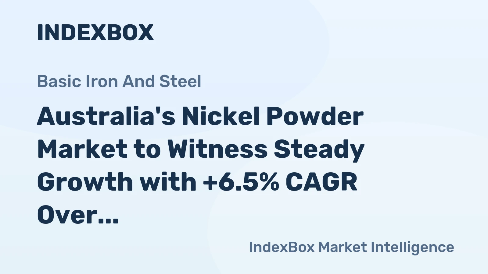 Australia's Nickel Powder Market to Witness Steady Growth with +6.5% CAGR Over Next Decade