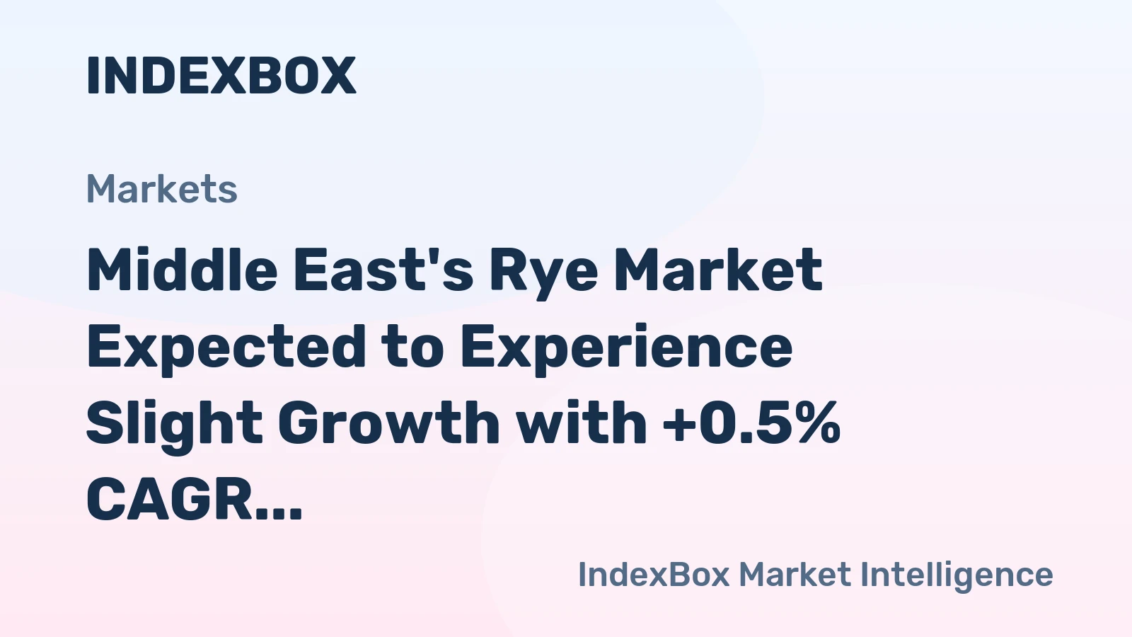 Middle East's Rye Market Expected to Experience Slight Growth with +0.5% CAGR