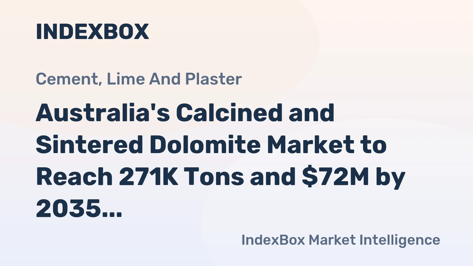 Australia's Calcined and Sintered Dolomite Market to Reach 271K Tons and $72M by 2035
