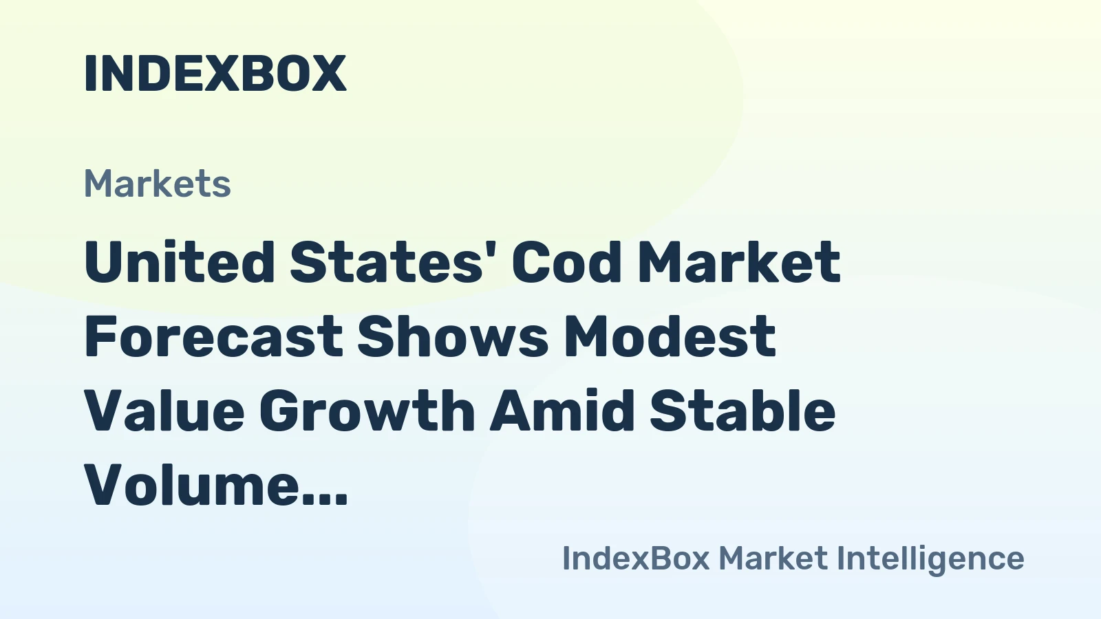 United States' Cod Market Forecast Shows Modest Value Growth Amid Stable Volume Trends