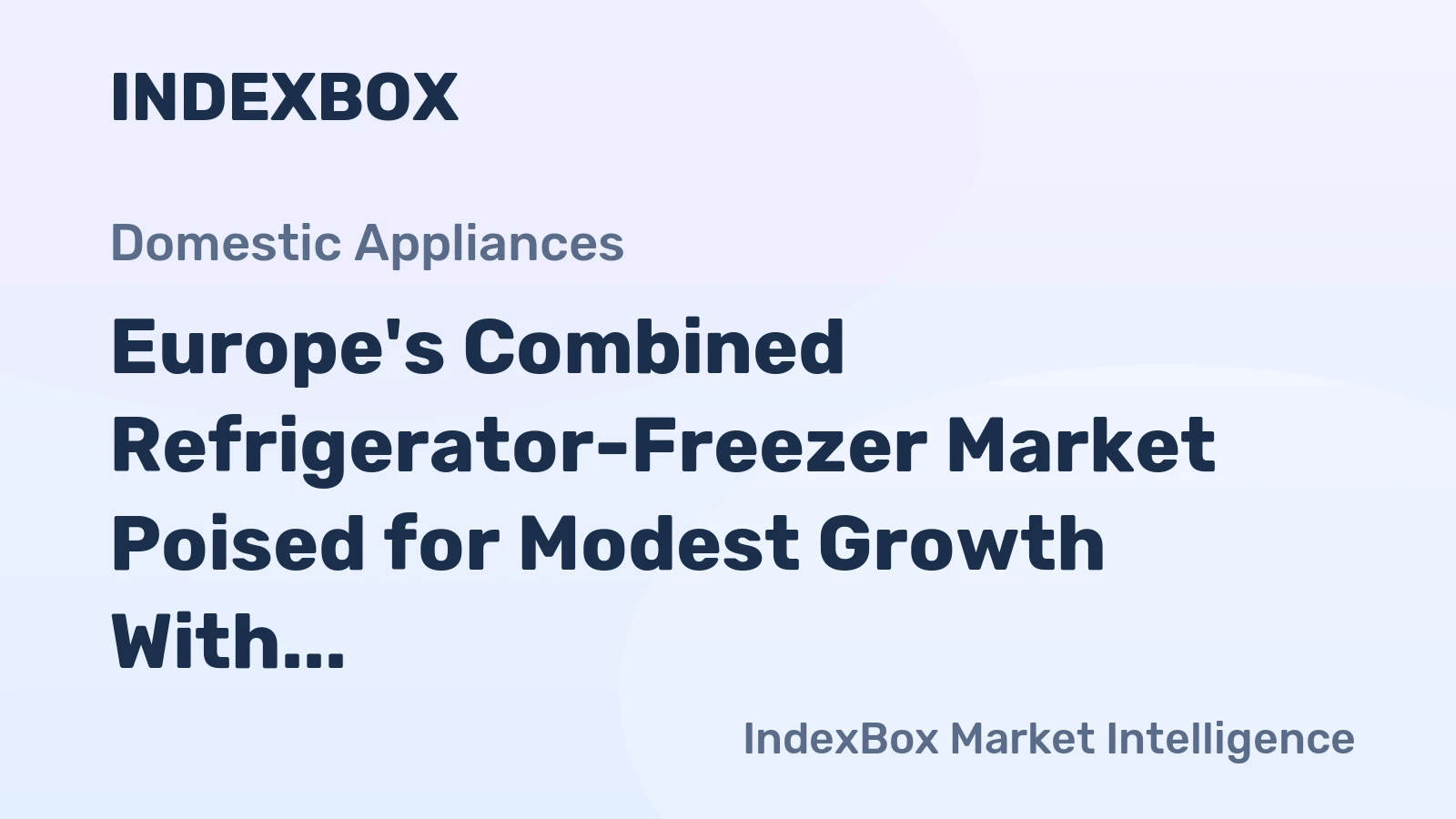 Europe's Combined Refrigerator-Freezer Market Poised for Modest Growth With 1.2% CAGR Through 2035