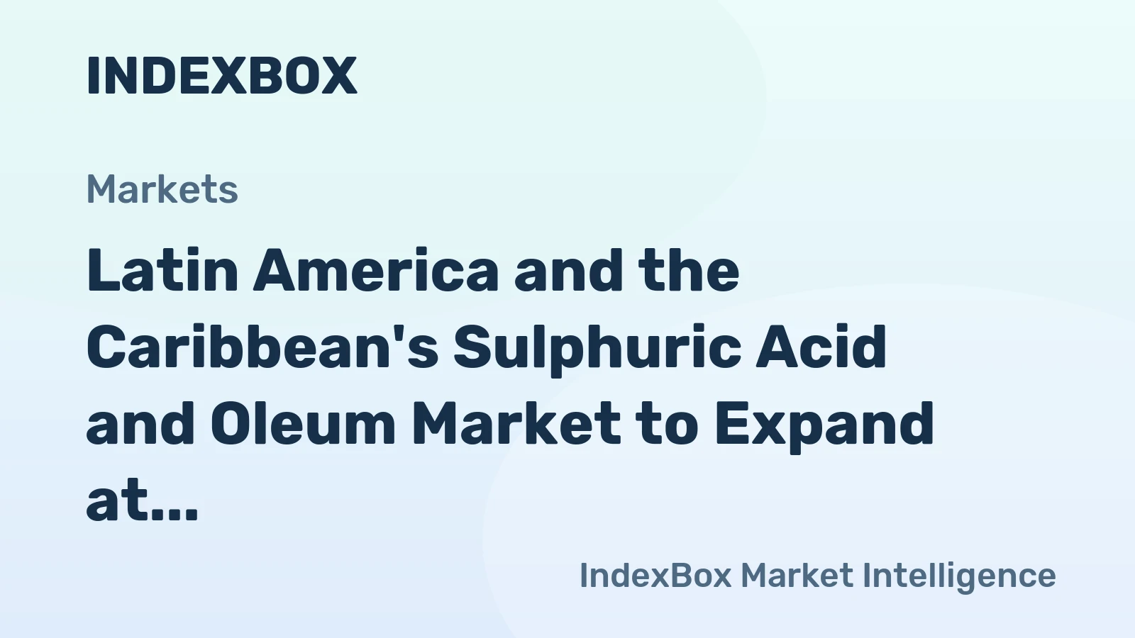 Latin America and the Caribbean's Sulphuric Acid and Oleum Market to Expand at +0.8% CAGR over 2024-2035, Reaching 28M tons