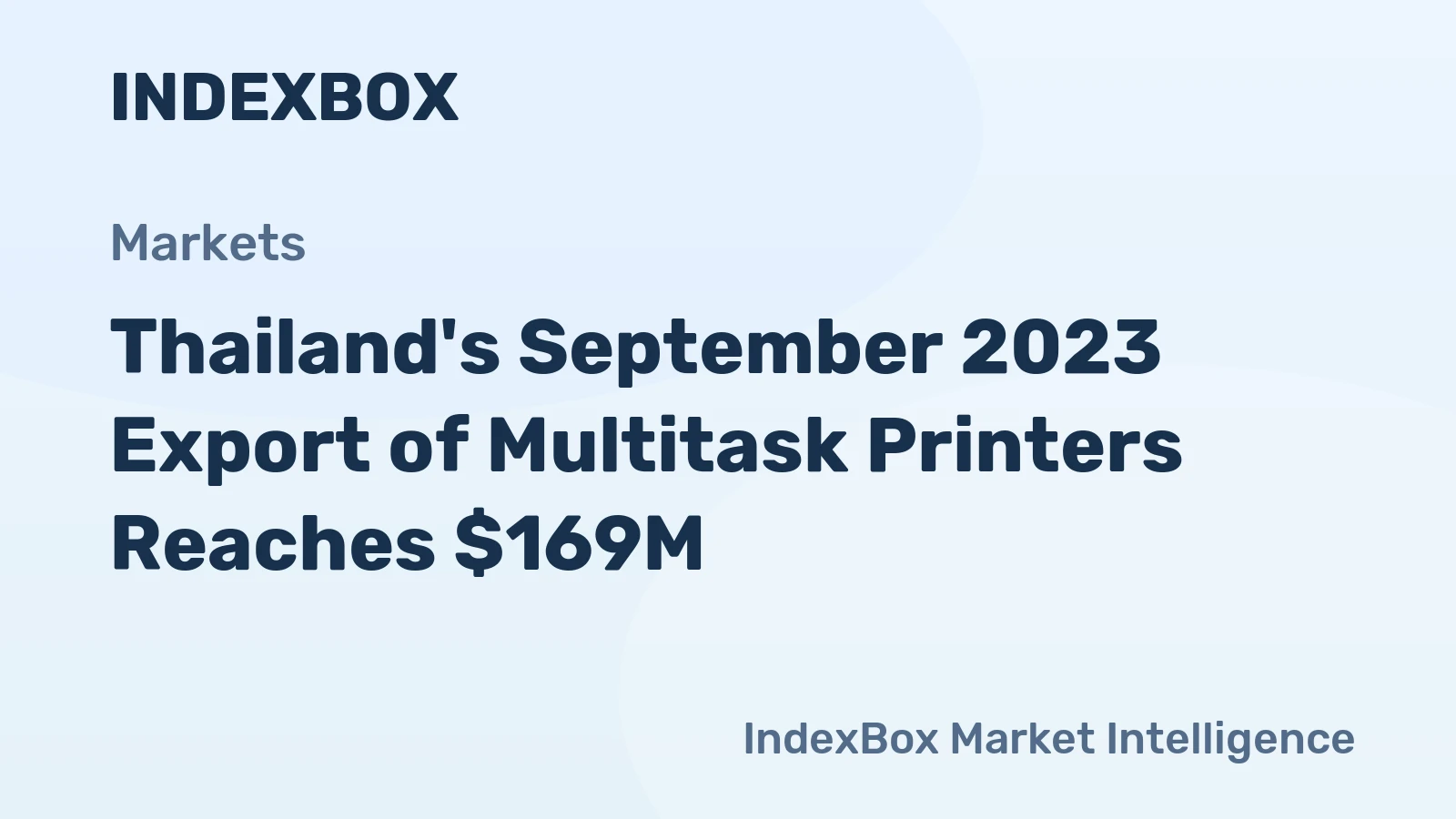 Thailand's September 2023 Export of Multitask Printers Reaches $169M