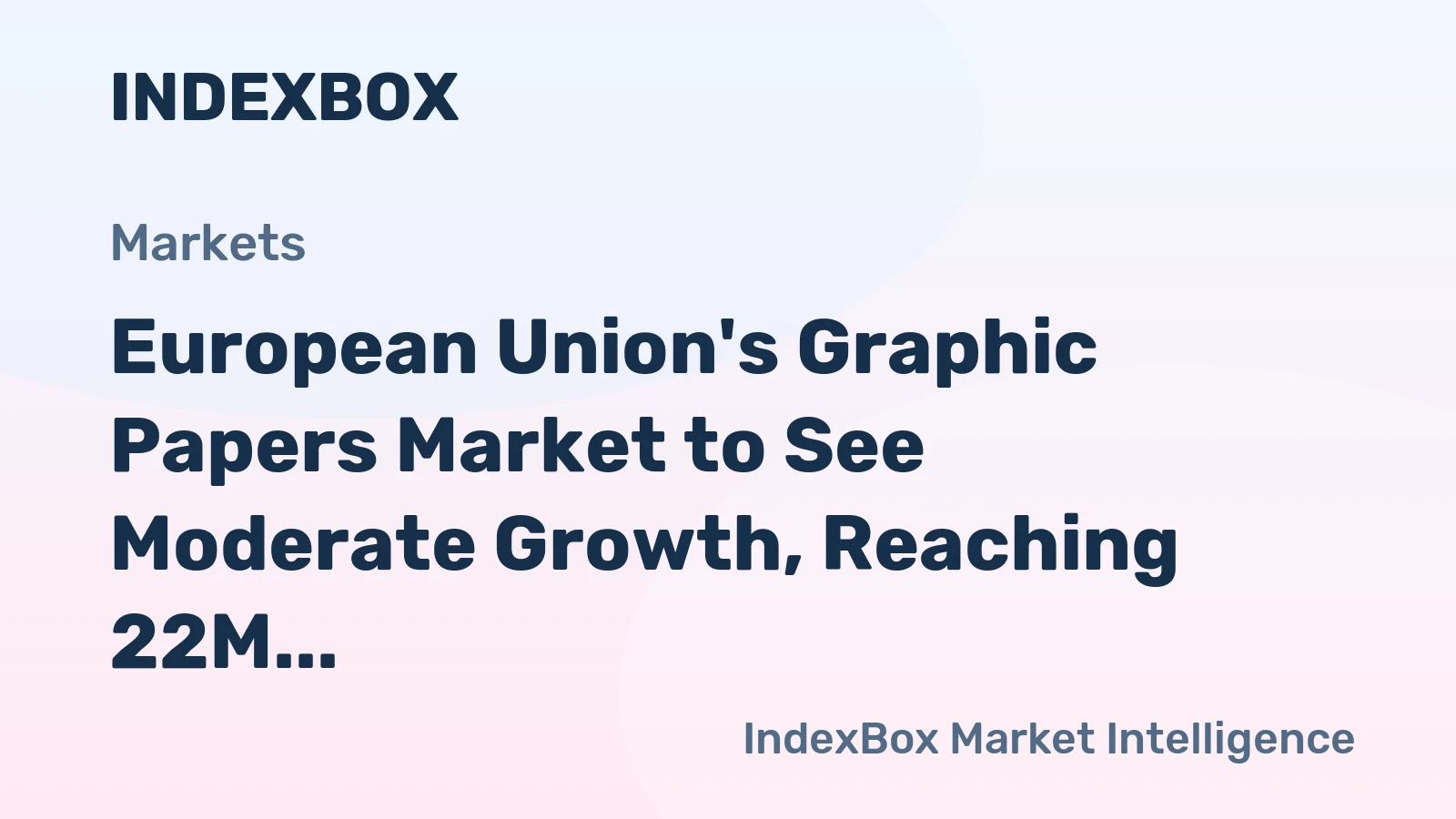 European Union's Graphic Papers Market to See Moderate Growth, Reaching 22M Tons and $27.2B by 2035