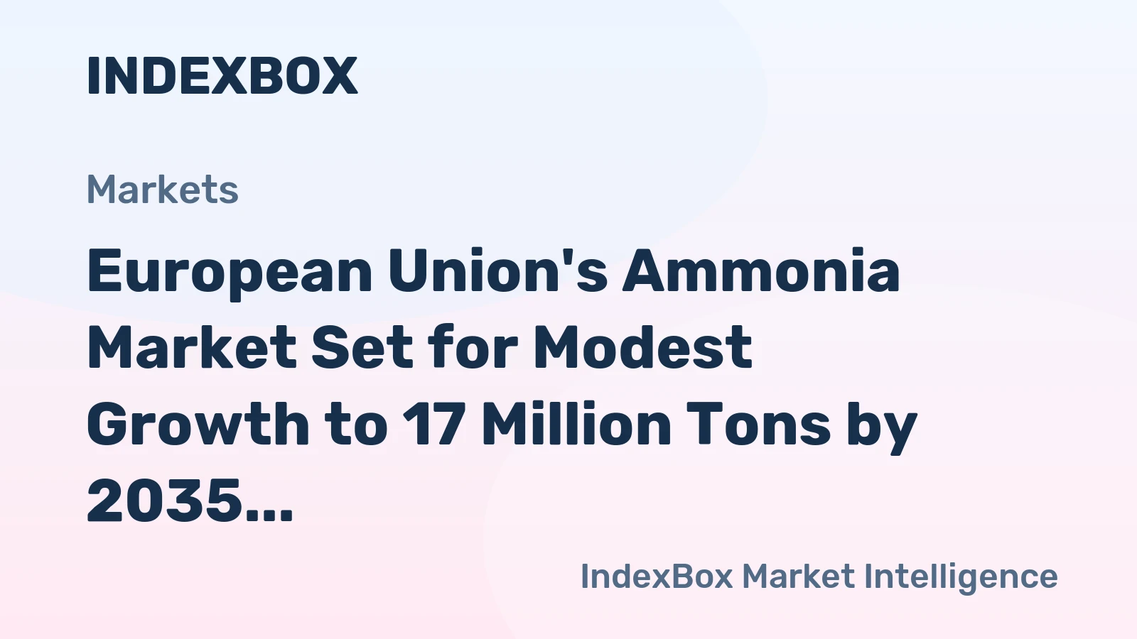European Union's Ammonia Market Set for Modest Growth to 17 Million Tons by 2035