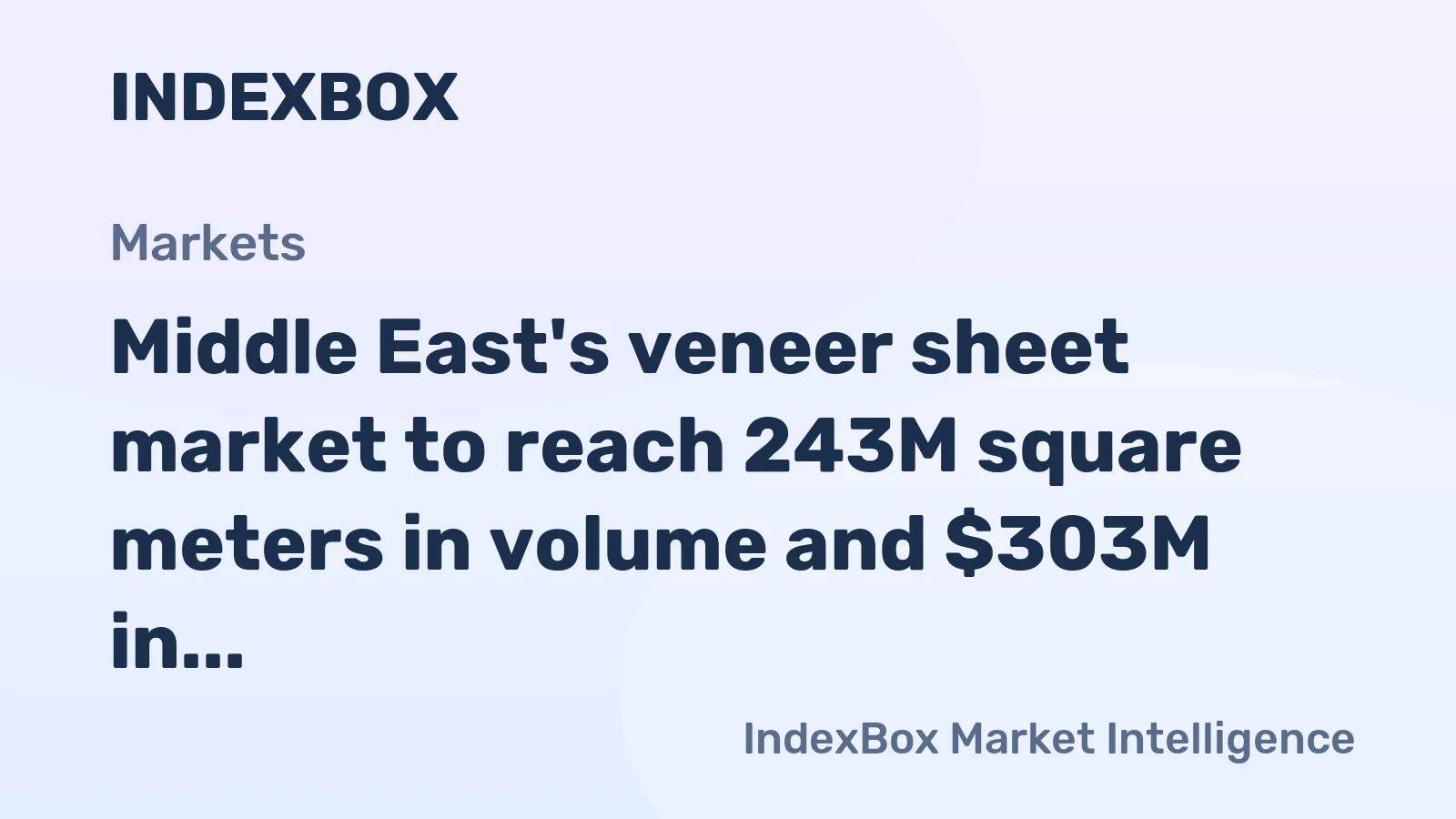 Middle East's veneer sheet market to reach 243M square meters in volume and $303M in value by 2035, driven by sustained demand.