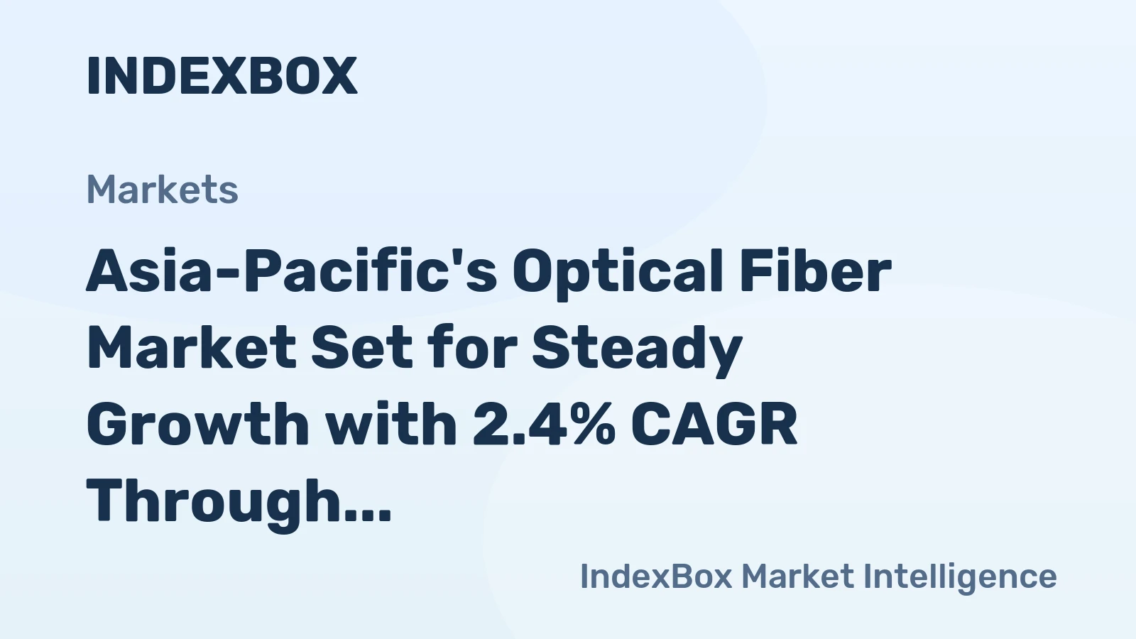 Asia-Pacific's Optical Fiber Market Set for Steady Growth with 2.4% CAGR Through 2035