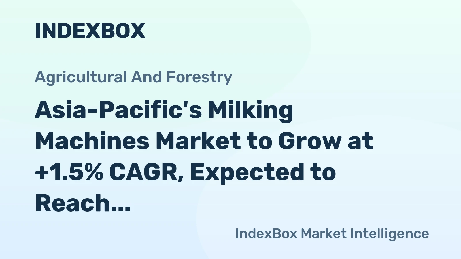 Asia-Pacific's Milking Machines Market to Grow at +1.5% CAGR, Expected to Reach 2.1M Units by 2035