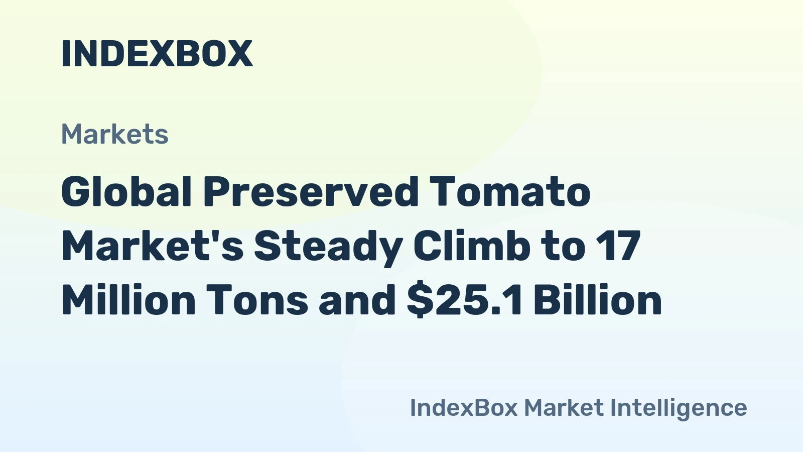 Global Preserved Tomato Market's Steady Climb to 17 Million Tons and $25.1 Billion