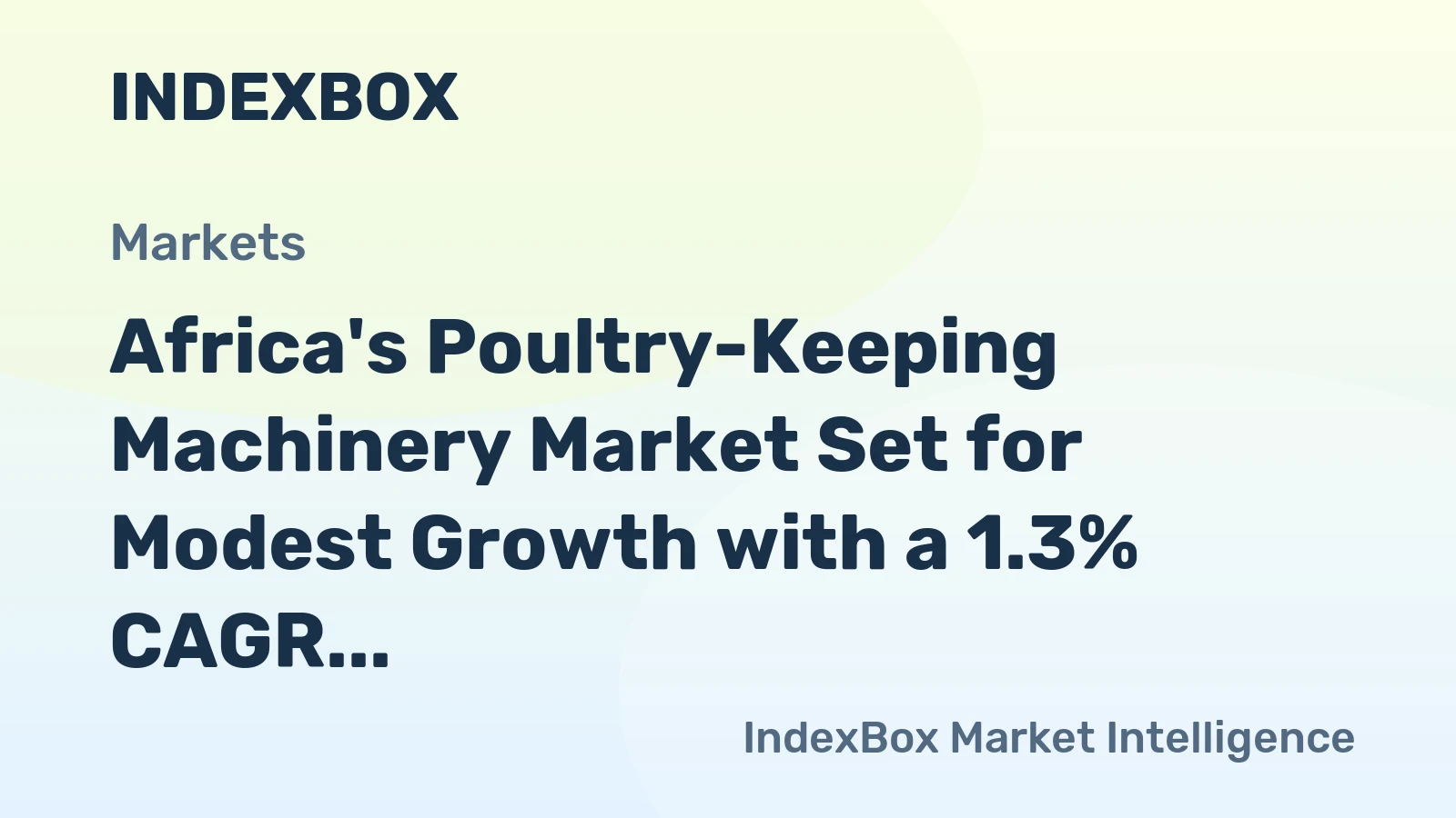 Africa's Poultry-Keeping Machinery Market Set for Modest Growth with a 1.3% CAGR in Value